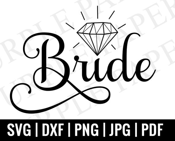 Bride SVG Bride to Be SVG Wedding Svg Bride Cut File - Etsy