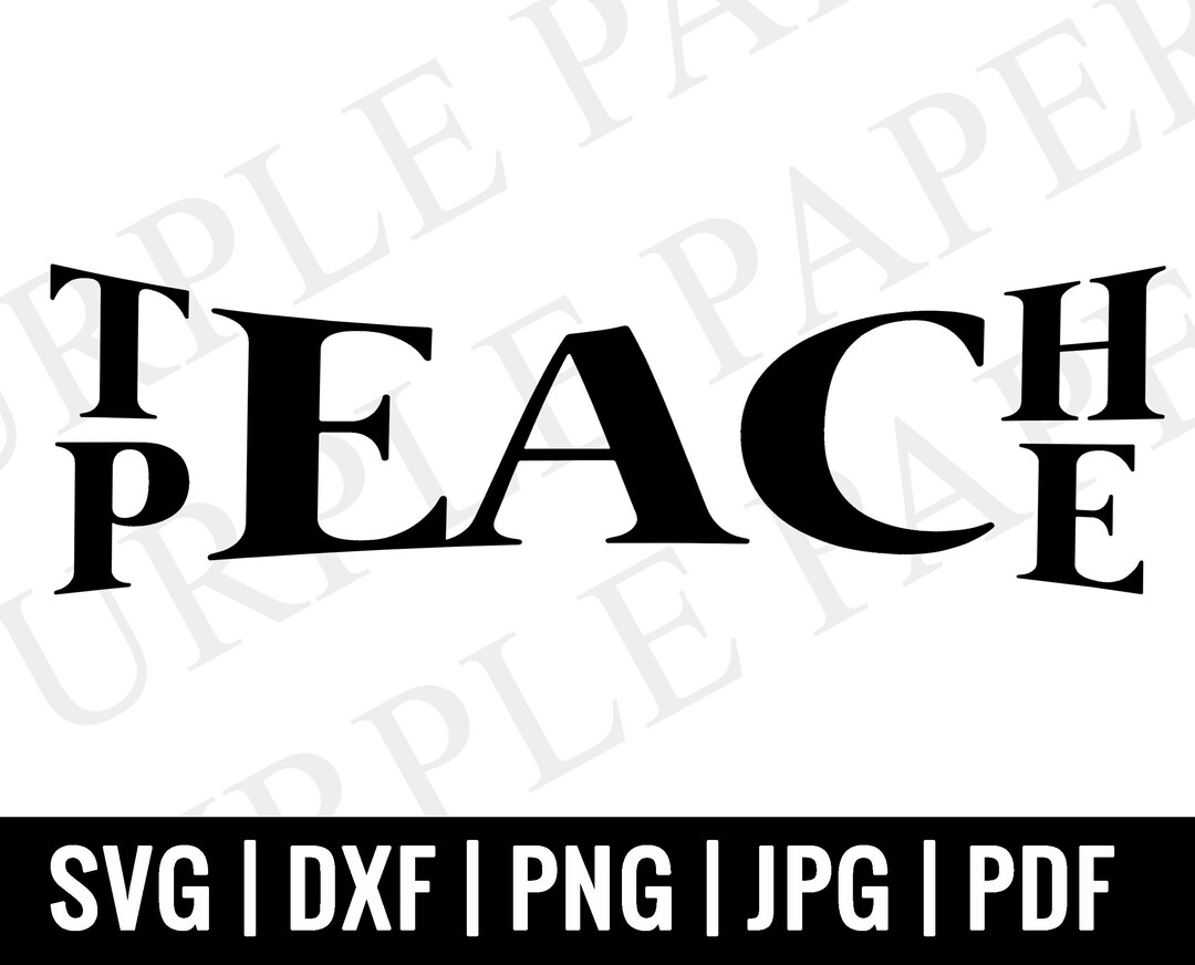 Teach Peace SVG, Instant Download, Cut Files for Cricut Silhouette, SVG ...