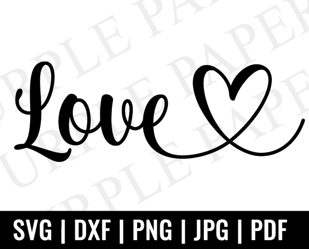 Love SVG, Heart SVG, Wedding Svg, Cut File Cricut, Silhouette, Iron on ...