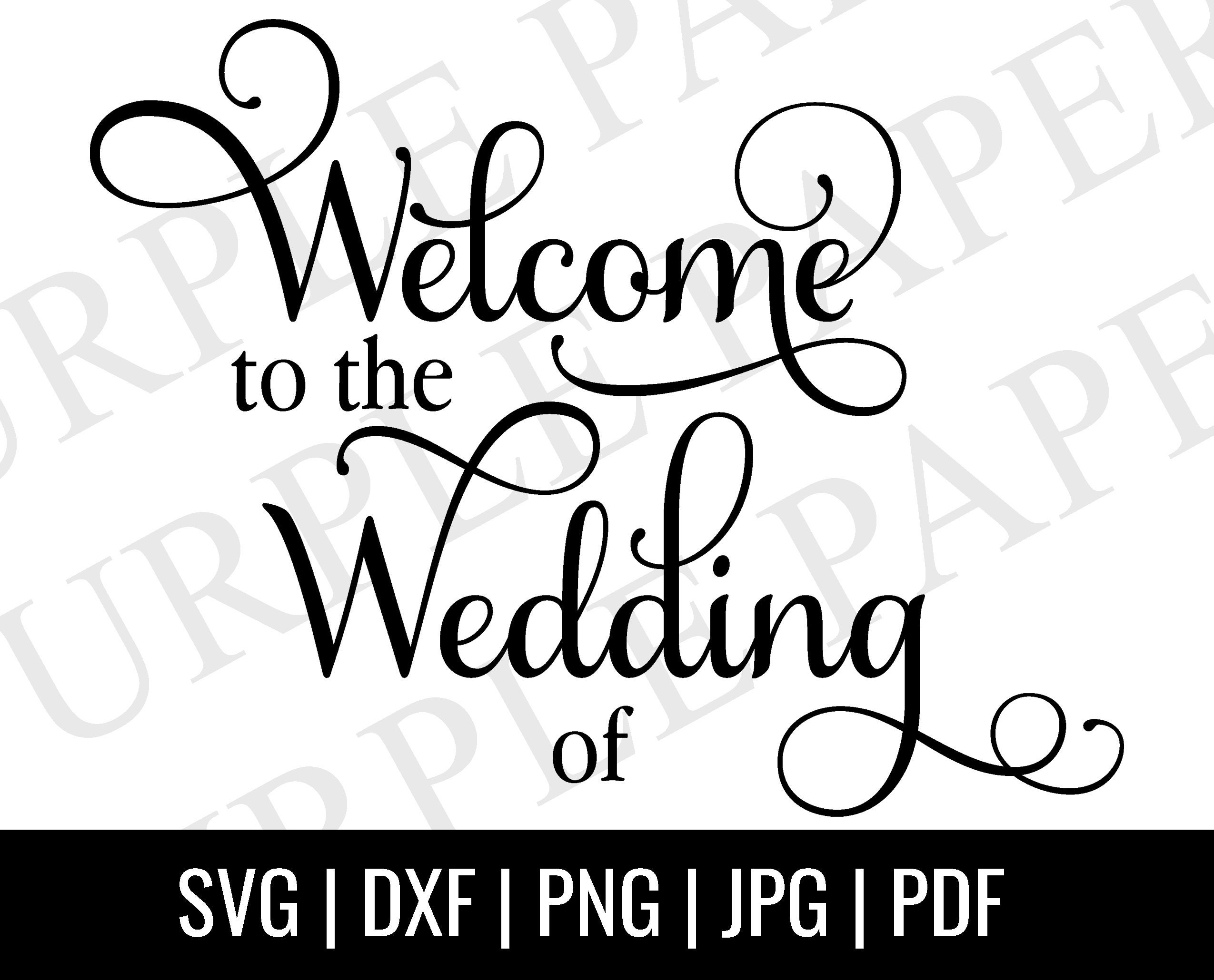 Wedding Welcome Sign, Welcome to the Wedding of SVG, Digital Download ...
