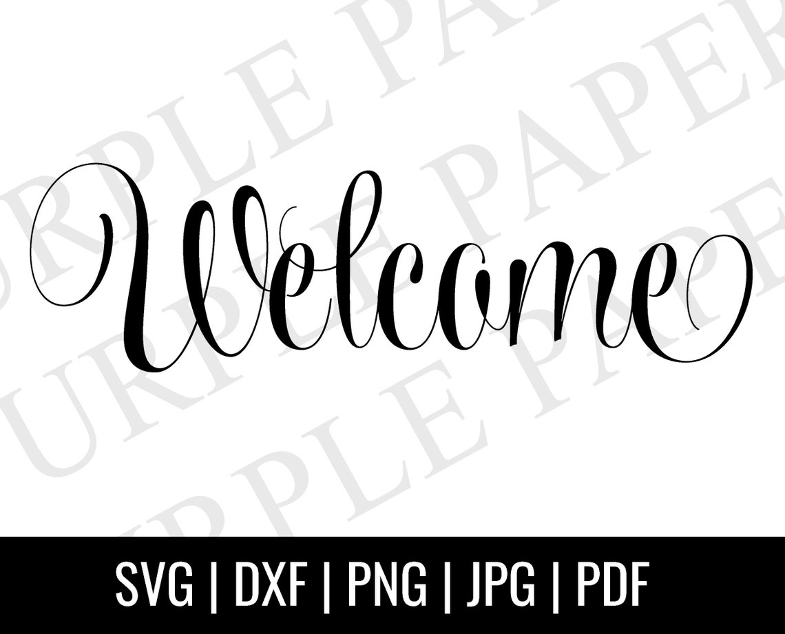 Welcome SVG Welcome Sign SVG PDF Jpeg Png Dxf Cut File | Etsy