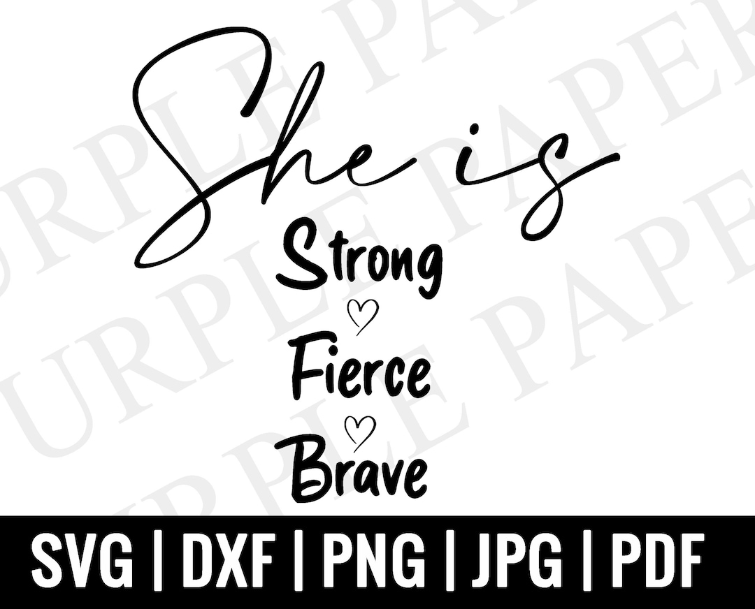 She is SVG, Strong SVG, Fierce SVG, Brave Svg, Boss Lady Svg, Women ...
