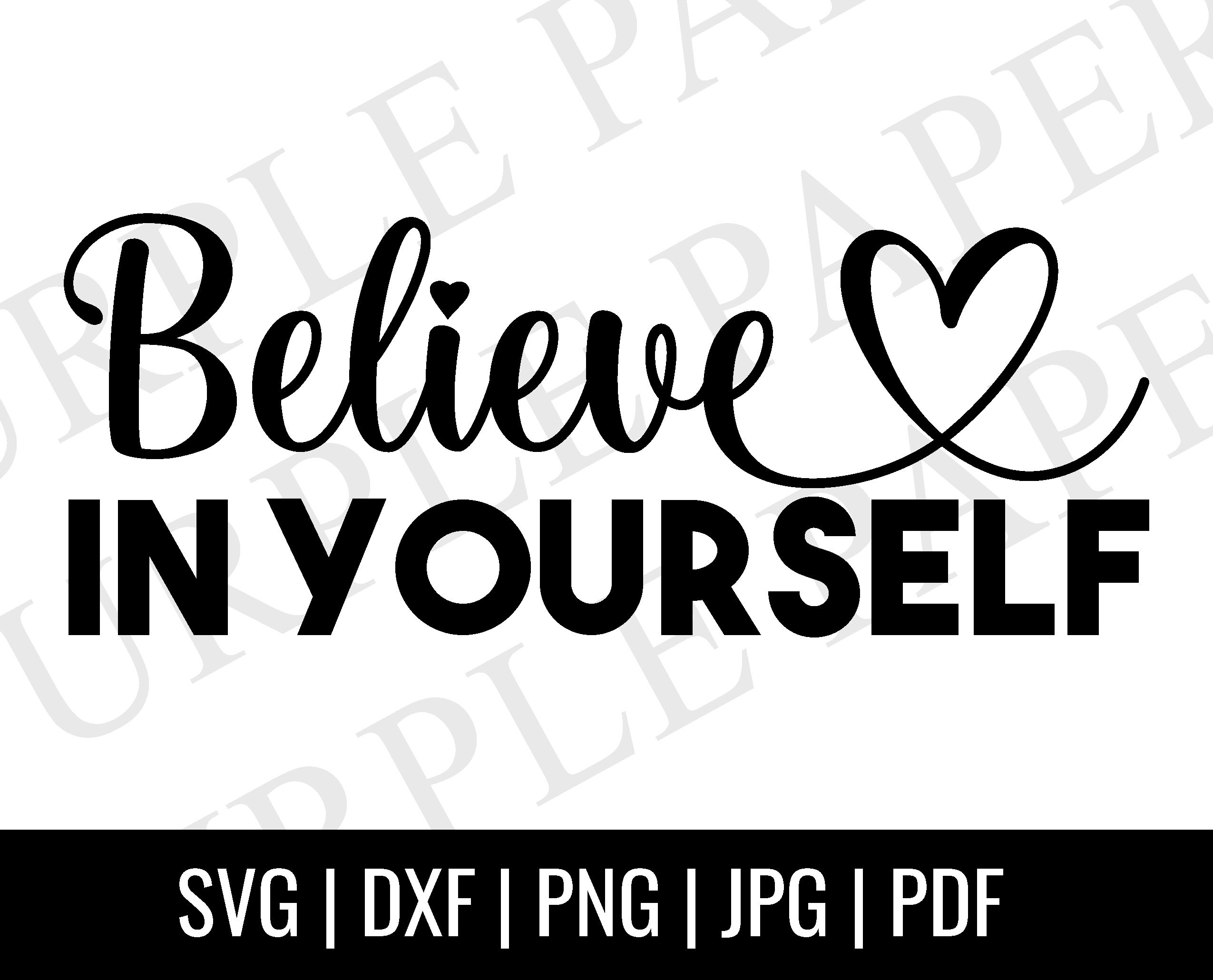 Believe in Yourself Christian SVG Instant Download Cut Files | Etsy