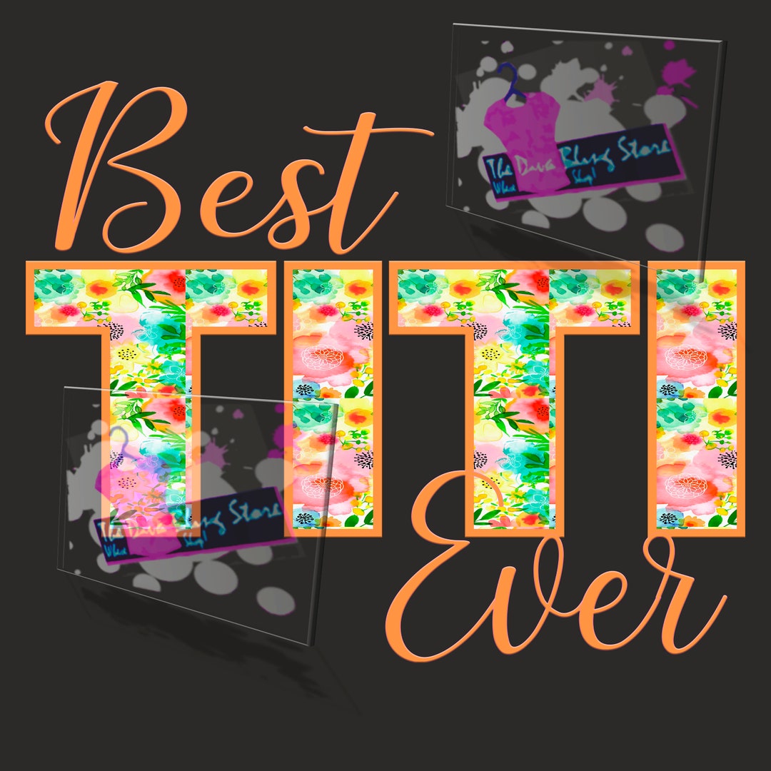 Best TITI Ever - PNG File - Etsy