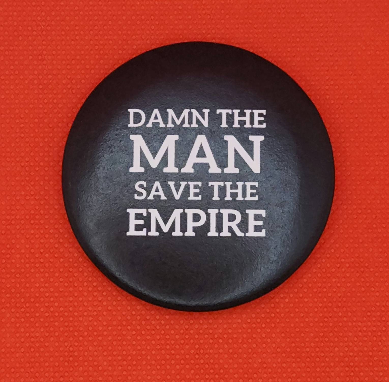 Damn The Man Save The Empire