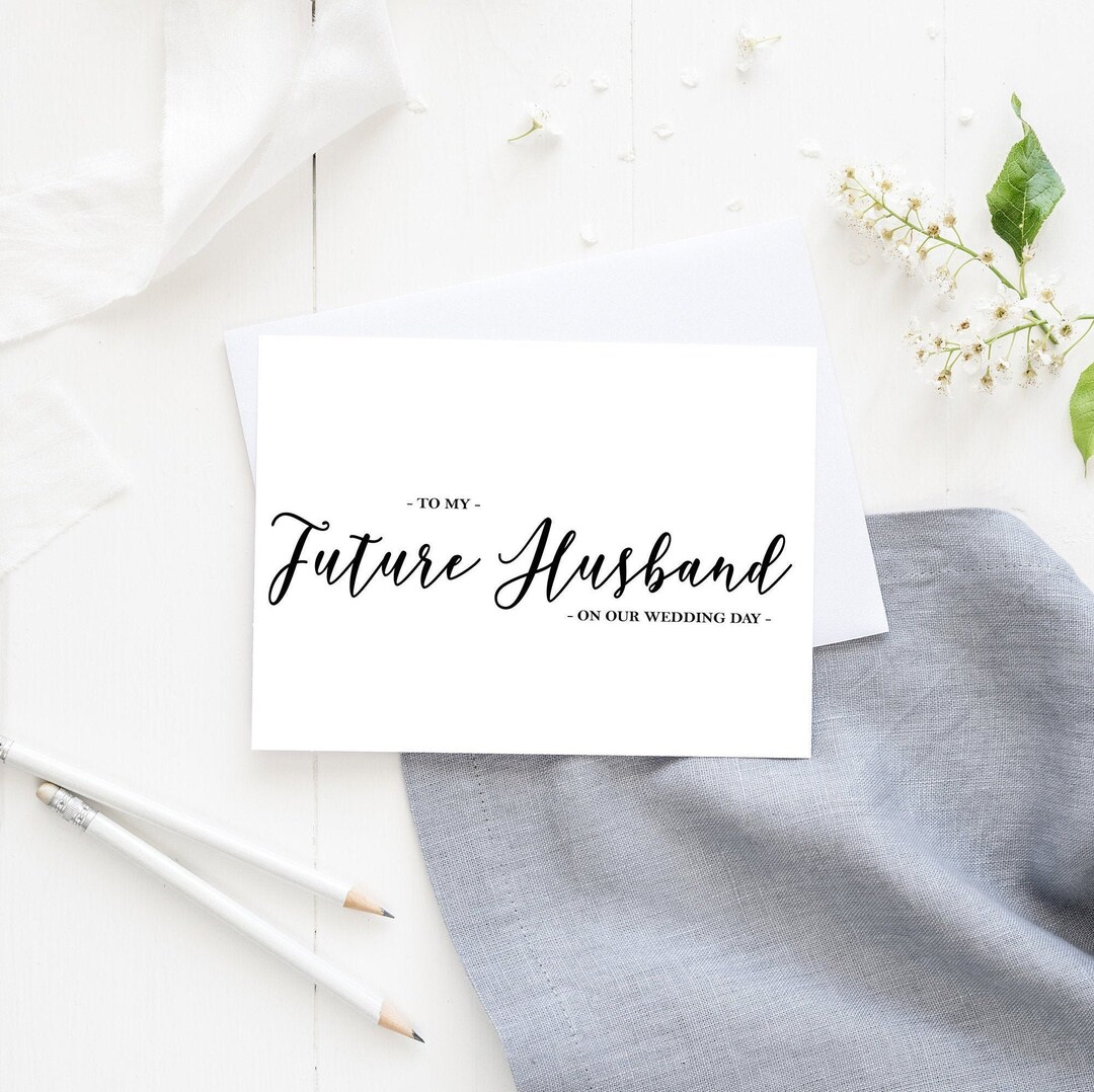 To My Future Husband on Our Wedding Day, Before I Do Cards, Letter to ...