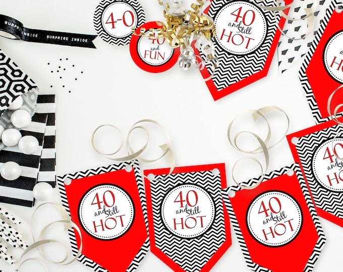 Printable 40 and STILL Hot Birthday Banner, Printable 40th Birthday ...