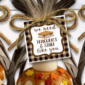 Printable We Need SMORE Teachers & Staff Like You Tags, Teacher ...