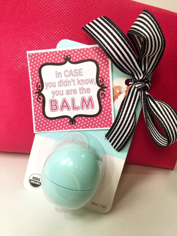 Printable Teacher Appreciation Tags, You are the Balm Tags, Lip Balm ...