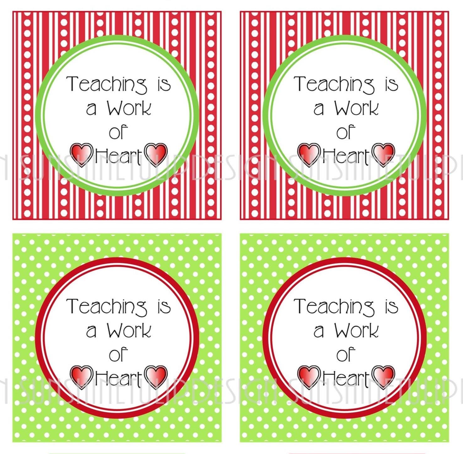 Printable Teacher Appreciation Tags, Teaching is a Work of Heart ...