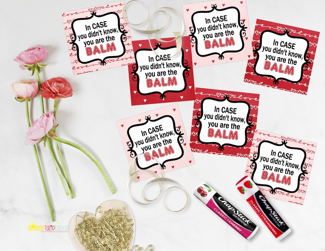 Printable You Are the Balm Teacher Appreciation Gift Tags, Chapstick ...