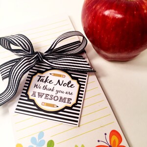 Printable Teacher Appreciation Tags, Take Note You Are Awesome Gift ...