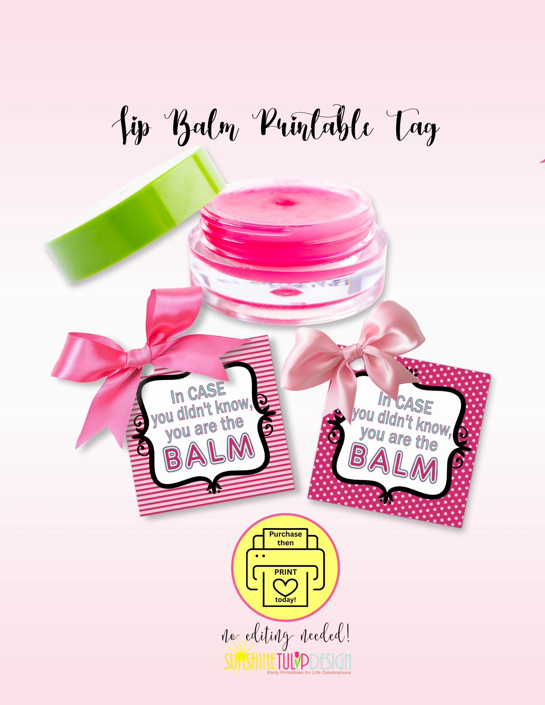 Printable Teacher Appreciation Tags, You Are the Balm Tags, Staff Gifts ...