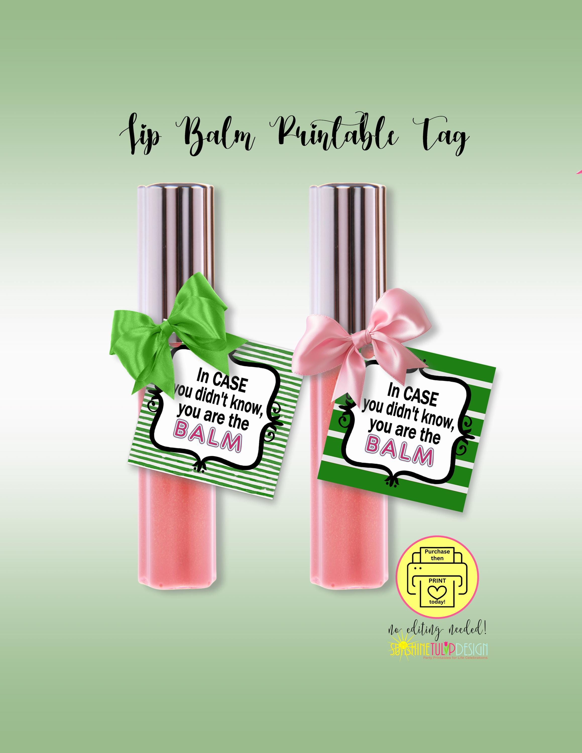 Printable You Are the Balm Teacher Appreciation Tag | Lip Balm Gift Tag ...