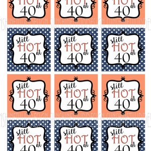 Printable 40th Birthday Gift Tags, Coral and Navy Still Hot at 40 Gift ...
