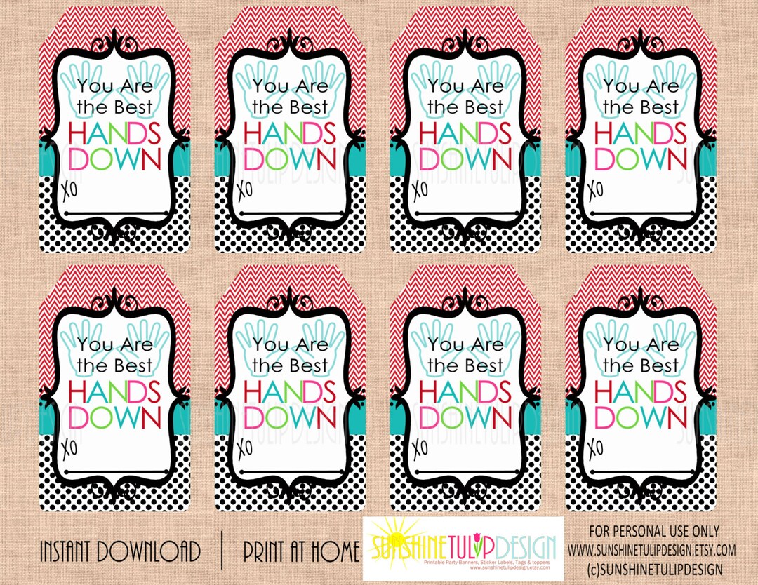 Printable You Are the Best HANDS DOWN Gift Tags, Hand Lotion Gift Tags ...
