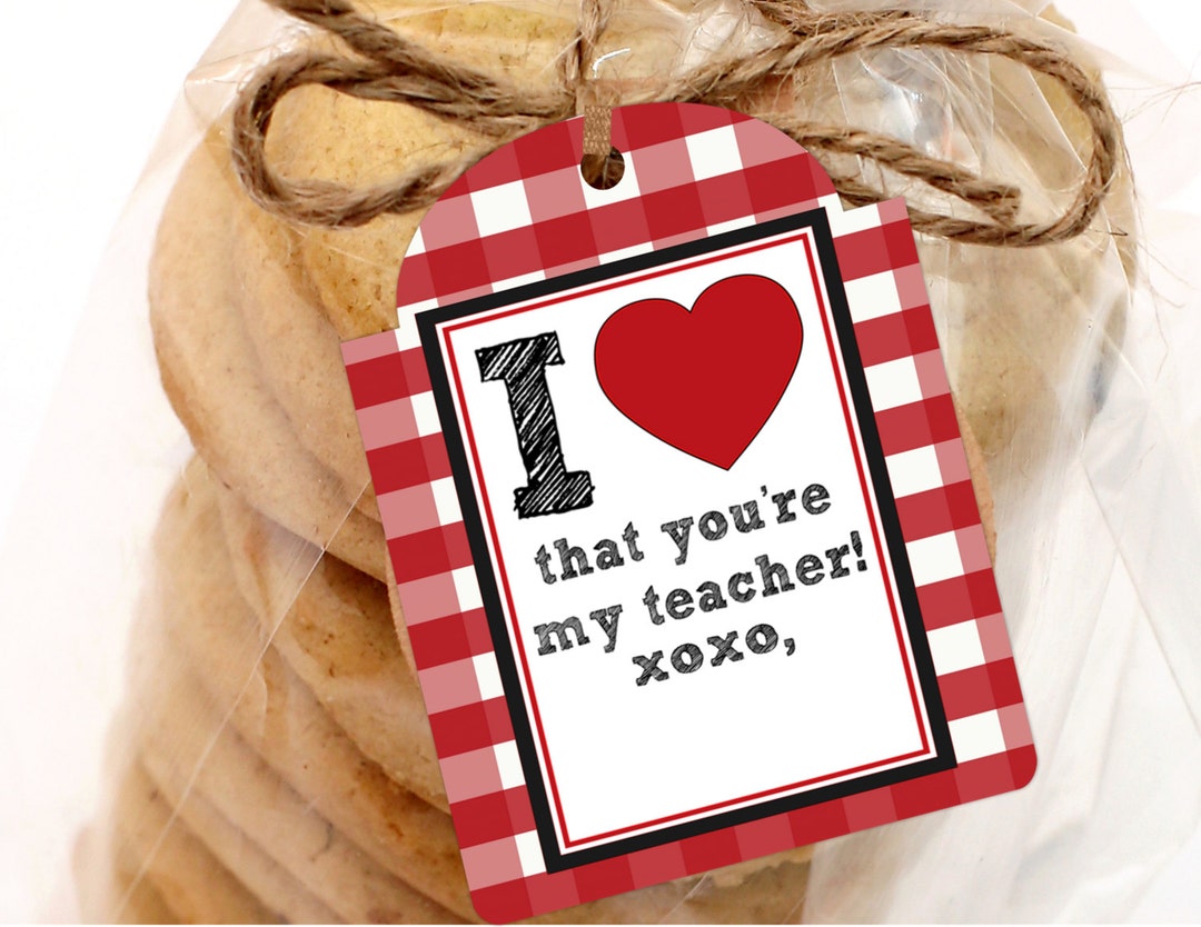Printable Teacher Appreciation Tags, I Love That You're My Teacher ...