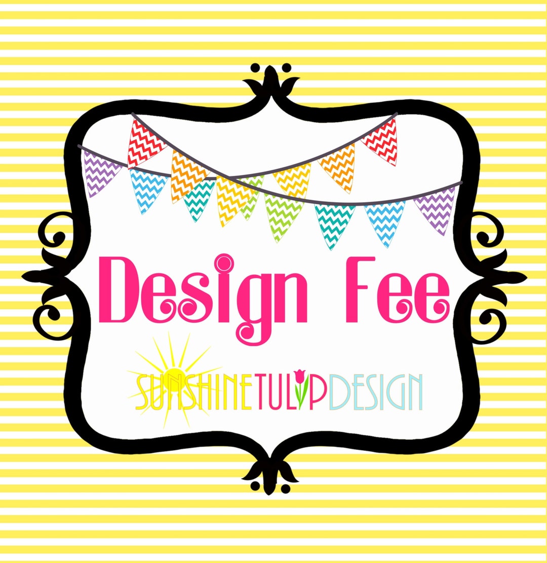 Design Fee for Custom Order With SUNSHINETULIPDESIGN - Etsy