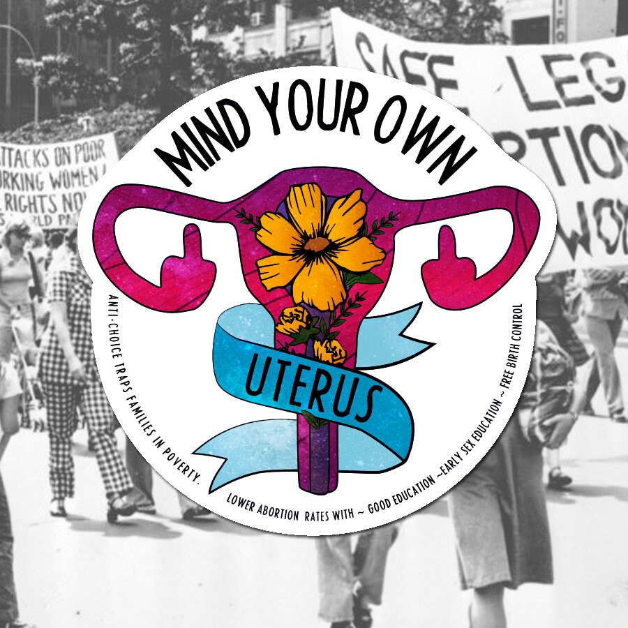 Mind Your Own Uterus Sticker Women's March Reproductive Rights Stickers ...