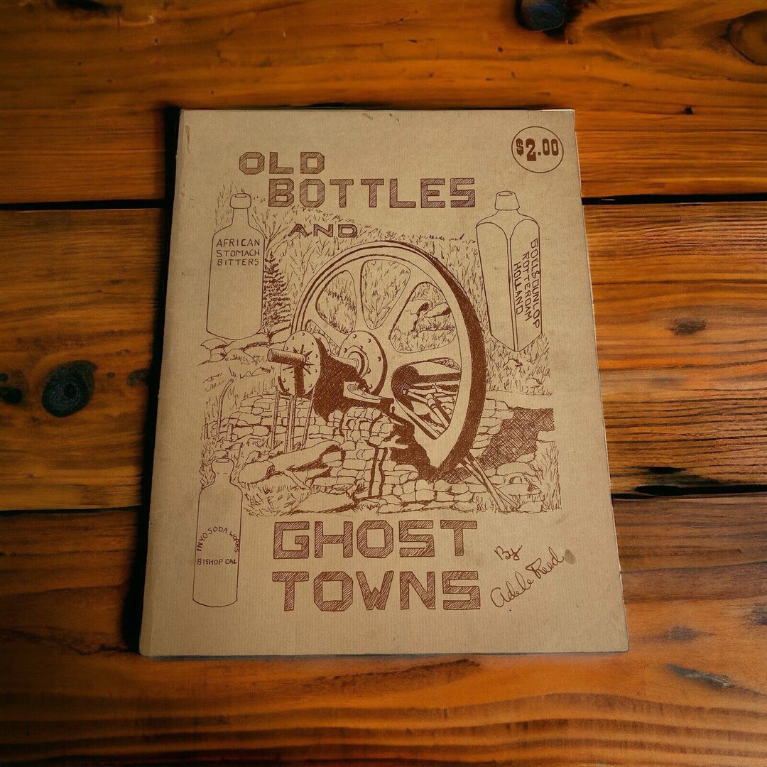 1963 Old Bottles and Ghost Towns History Collector Reference Guide ...