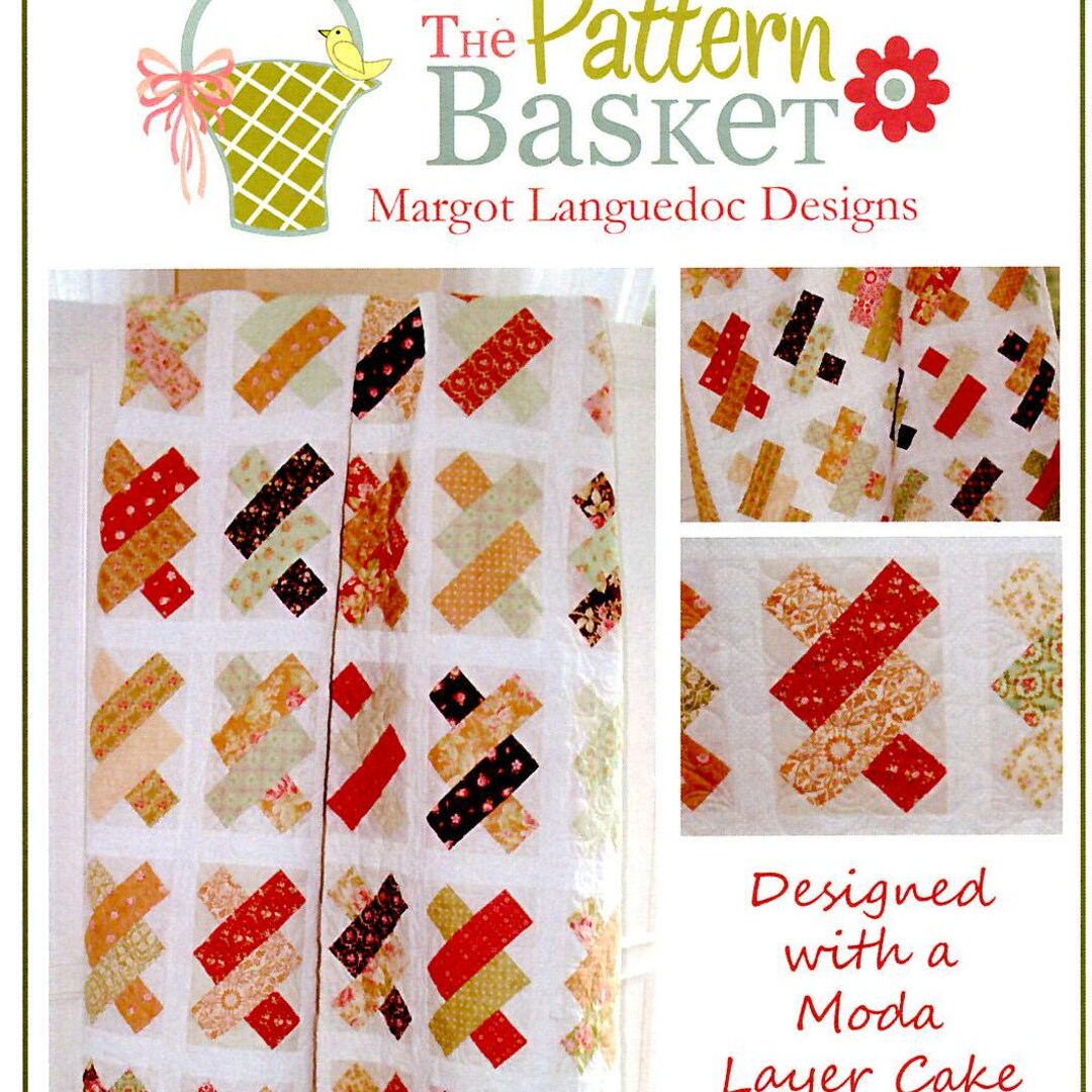 Moda Layer Cake Quilt Uncut PATTERN 59x77 the Pattern Basket Margot Languedoc Designs Sugar ...