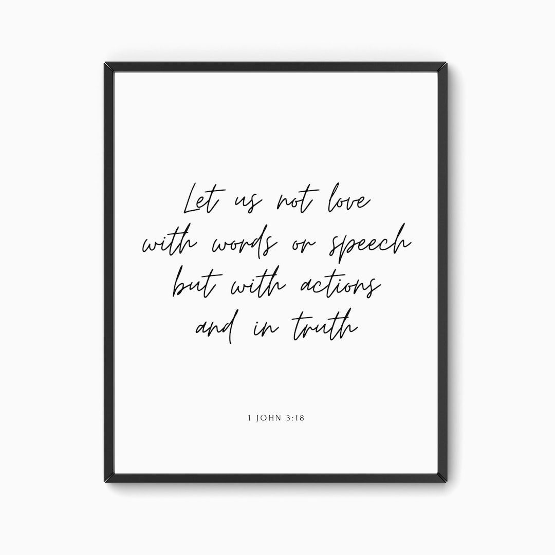 1 John 3:18, Love With Action and in Truth, Printable Wall Art, Bible ...