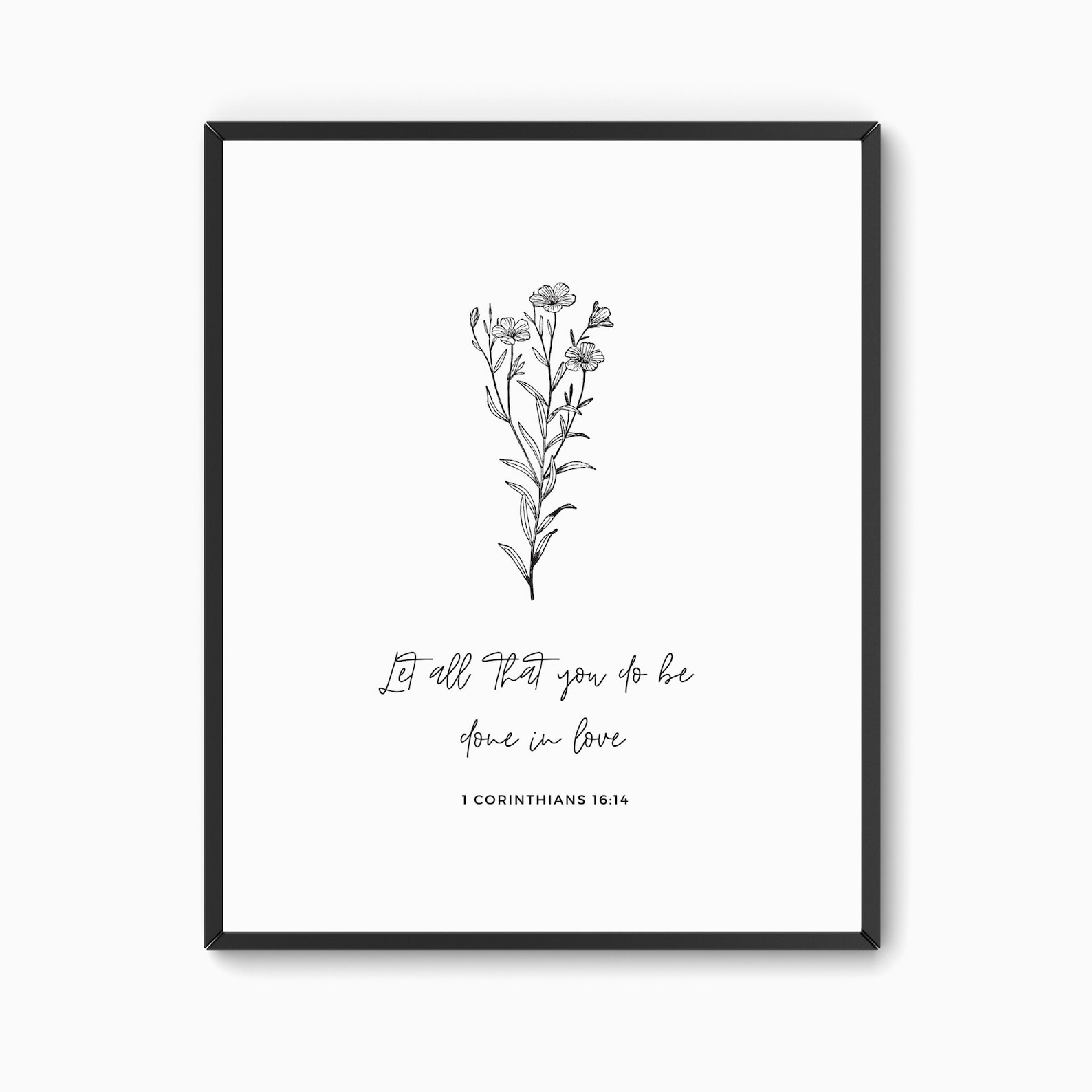 1 Corinthians 16:14, Bible Verse Prints, Christian Home Decor ...