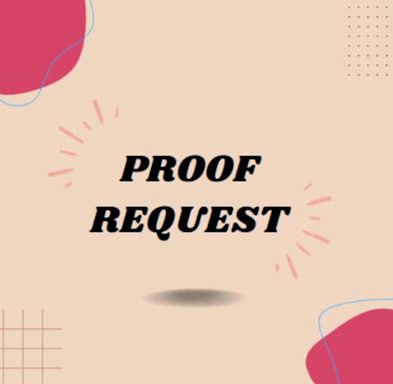 Proof Request, Add on to a Current Order, Proofs Sent in 2-3 Business ...