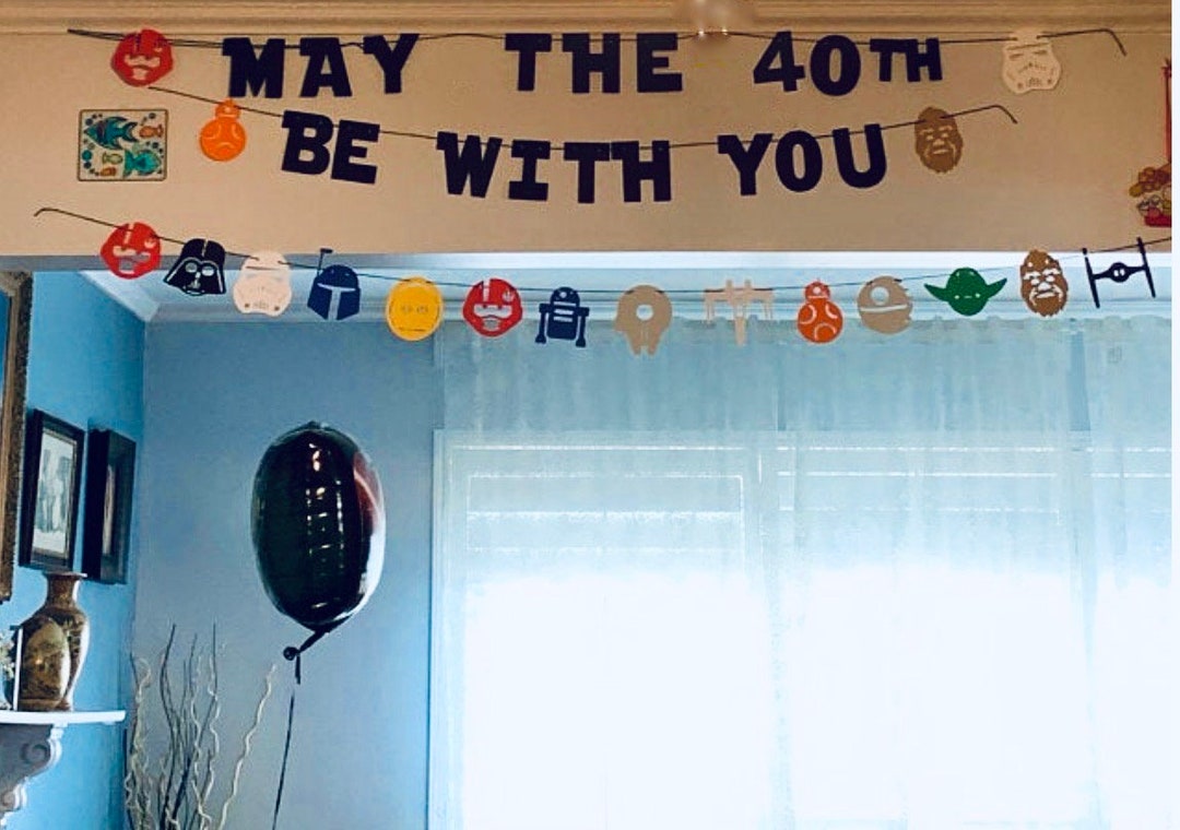 May the 40th Be With You, Star Wars Banner, Star Wars Birthday Party ...