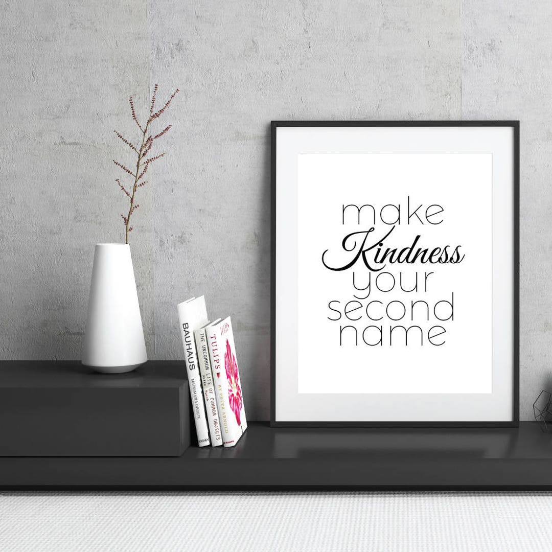 Kindness Quote | Digital Prints | Digital Download | Black and White ...