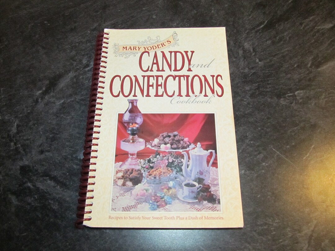 Vintage 1999 Mary Yoder's Candy and Confections Cookbook Recipes Book ...