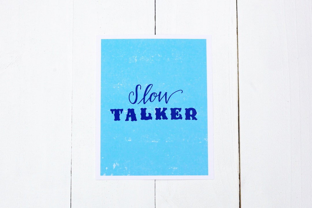 Slow Talker, 8x10 Print - Etsy