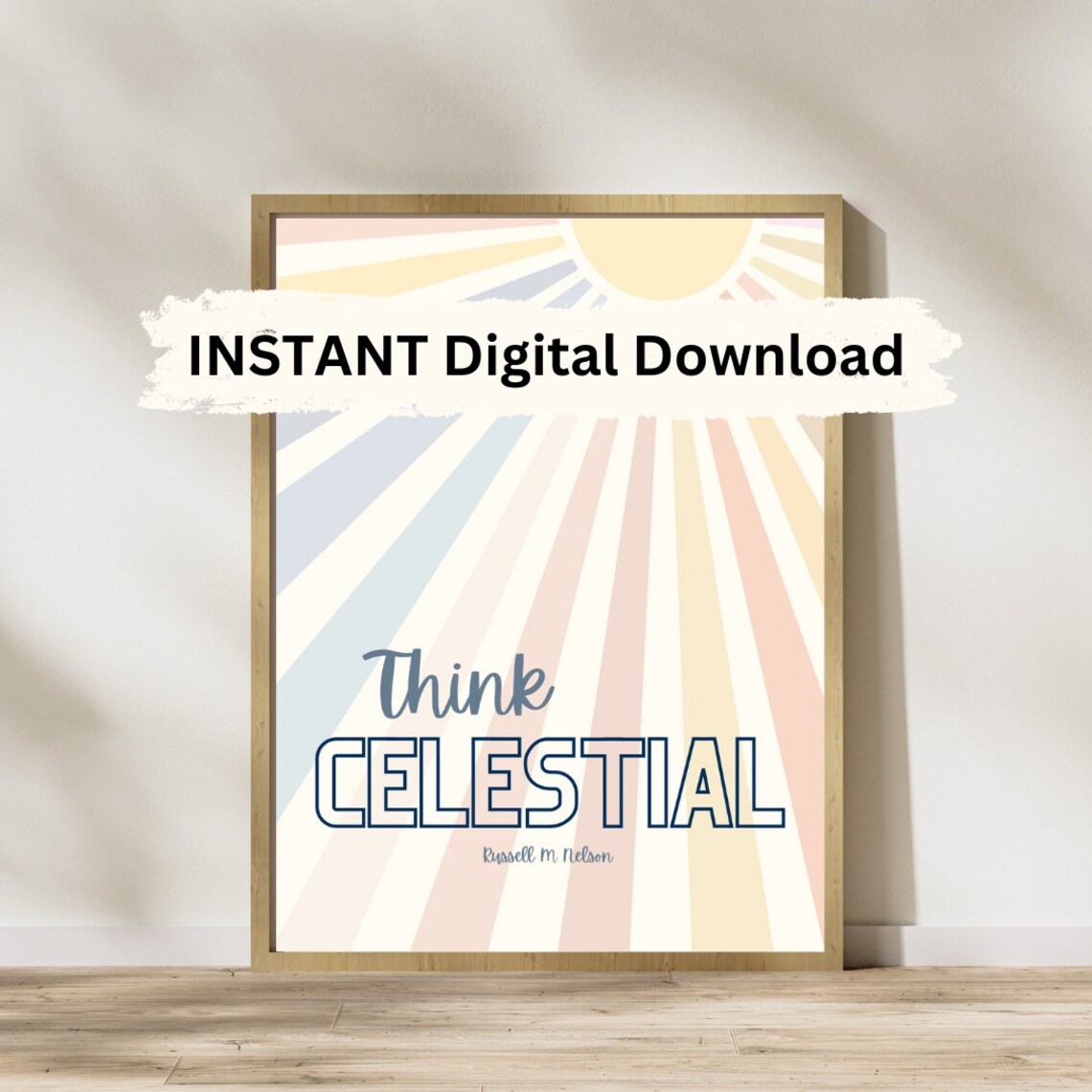 Think Celestial Poster Digital Print President Nelson Think Celestial ...