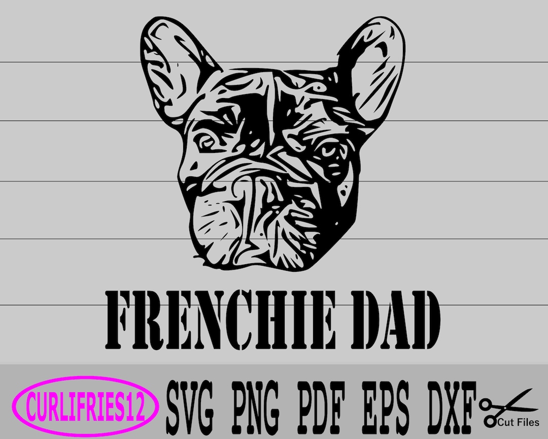 Frenchie Dad SVG | Cricut Cut File SVG - Etsy