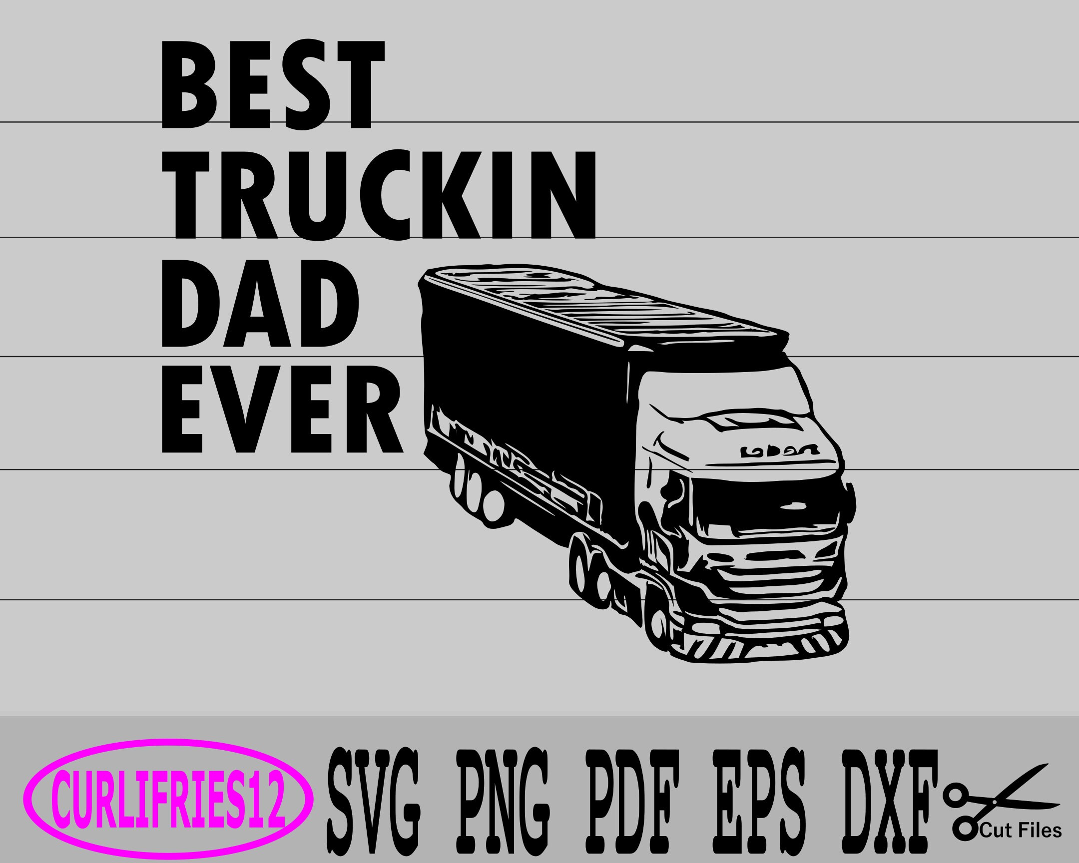 Best Truckin Dad Ever SVG Truck SVG Dad SVG - Etsy