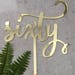 Sixty Acrylic Gold Mirror 60th Birthday Cake Topper - Etsy