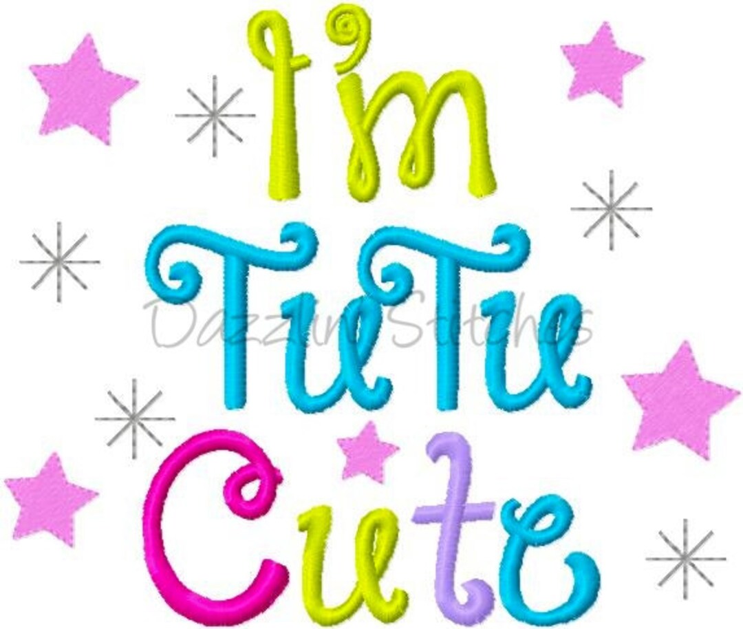 Tutu Design Girl Embroidery Applique Design I'm Tutu Cute Digital ...