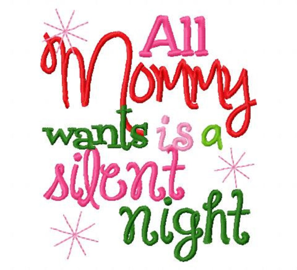 Christmas Embroidery Design All Mommy Wants is a Silent Night - Etsy