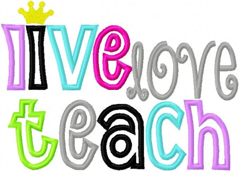 School Teacher Embroidery Applique Design Live Love Teach Digital ...