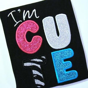 I'm Cute Embroidery Design Applique Design Digital Instant Download 4x4 ...