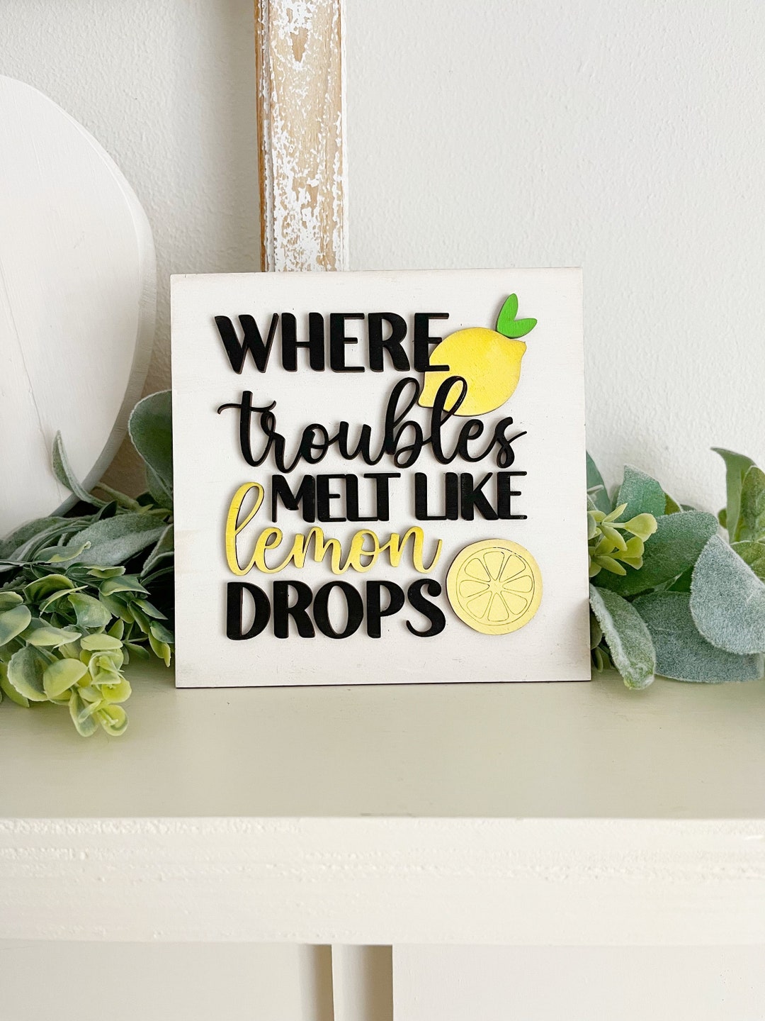Where Troubles Melt Like Lemon Drops Sign - Etsy