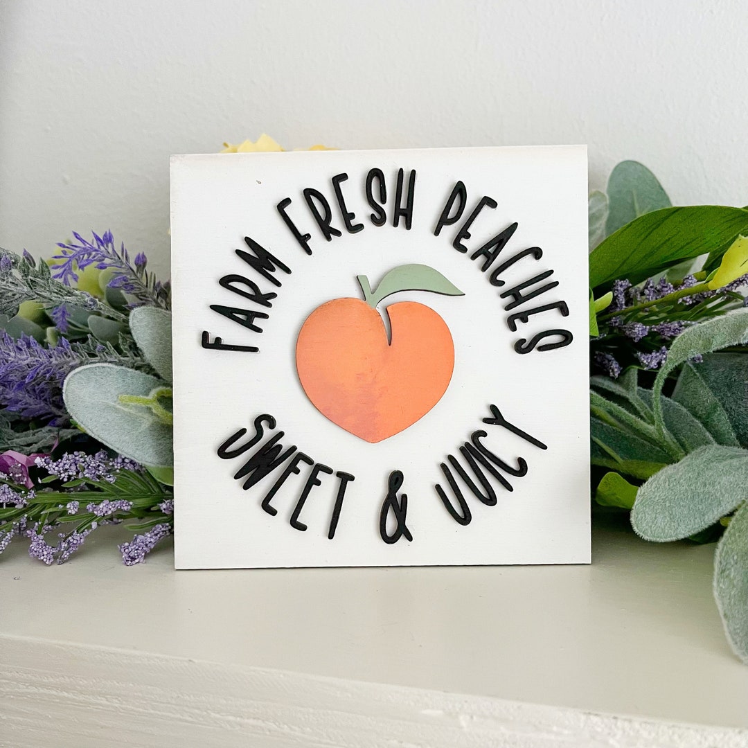 Farm Fresh Peaches Sign, Peach Themed Decor, Tiered Tray Decor - Etsy