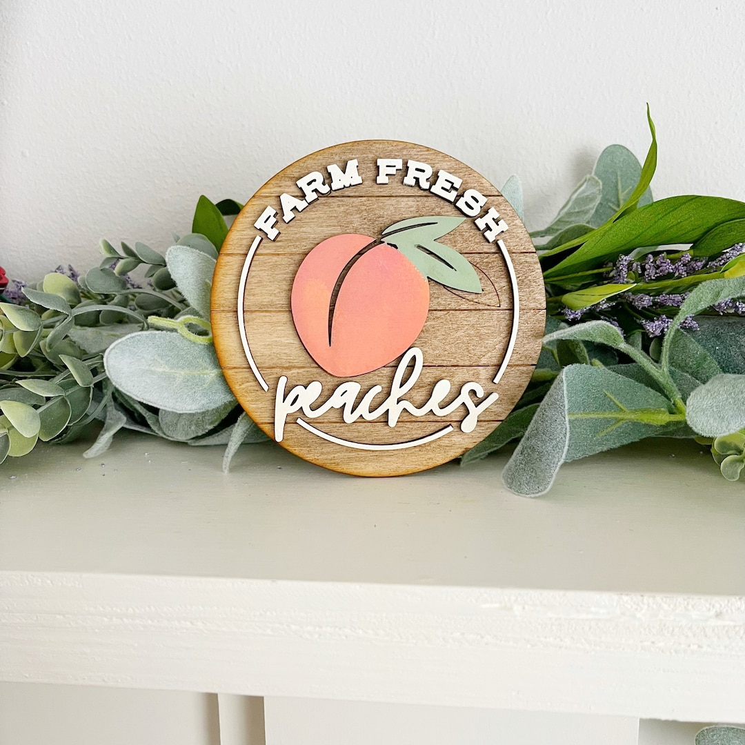 Farm Fresh Peaches Round Sign – Mini Wood Peach Tiered Tray Decor ...