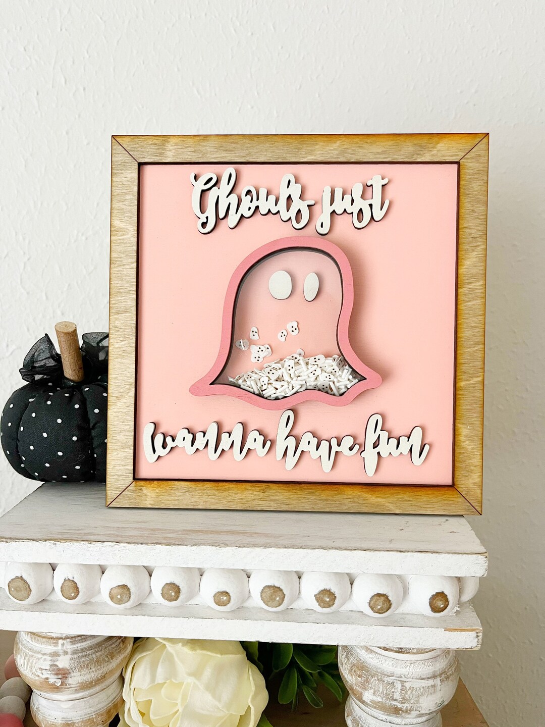 Ghouls Just Wanna Have Fun Shaker Sign, Halloween Sign, Ghost Sign ...