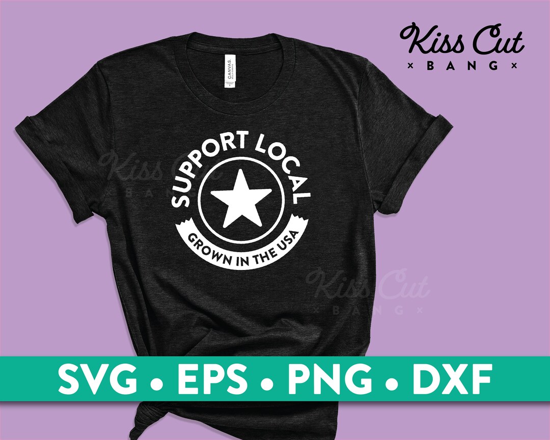 Support Local / Shop Local / Small Business / USA Farmers / SVG / EPS ...