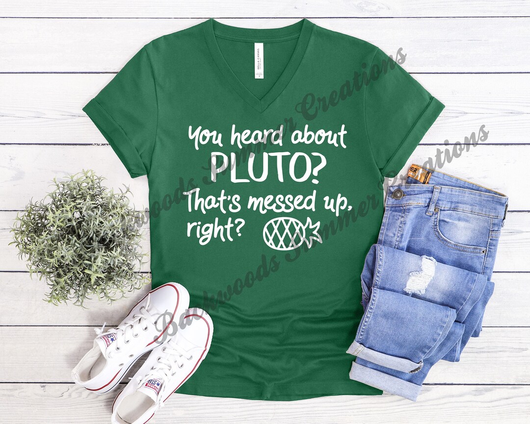 Women's You Heard About Pluto Psych V-neck Shirt - Psych TV Show - Fan ...
