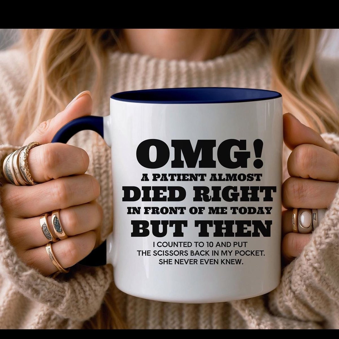 Funny Nurse Coffee Mug: "omg Patient Died" Medical Gift - Etsy