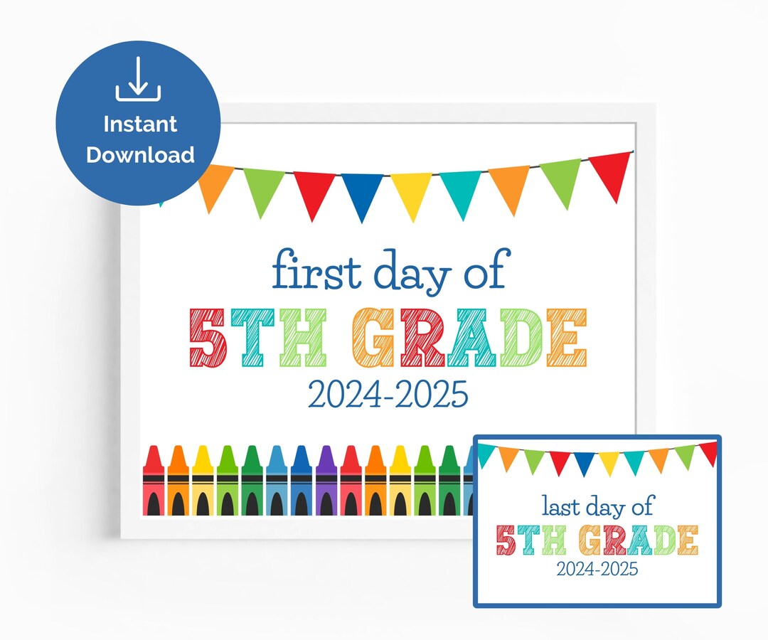 5th Grade First Day of School Sign Printable - Last Day of School Sign ...