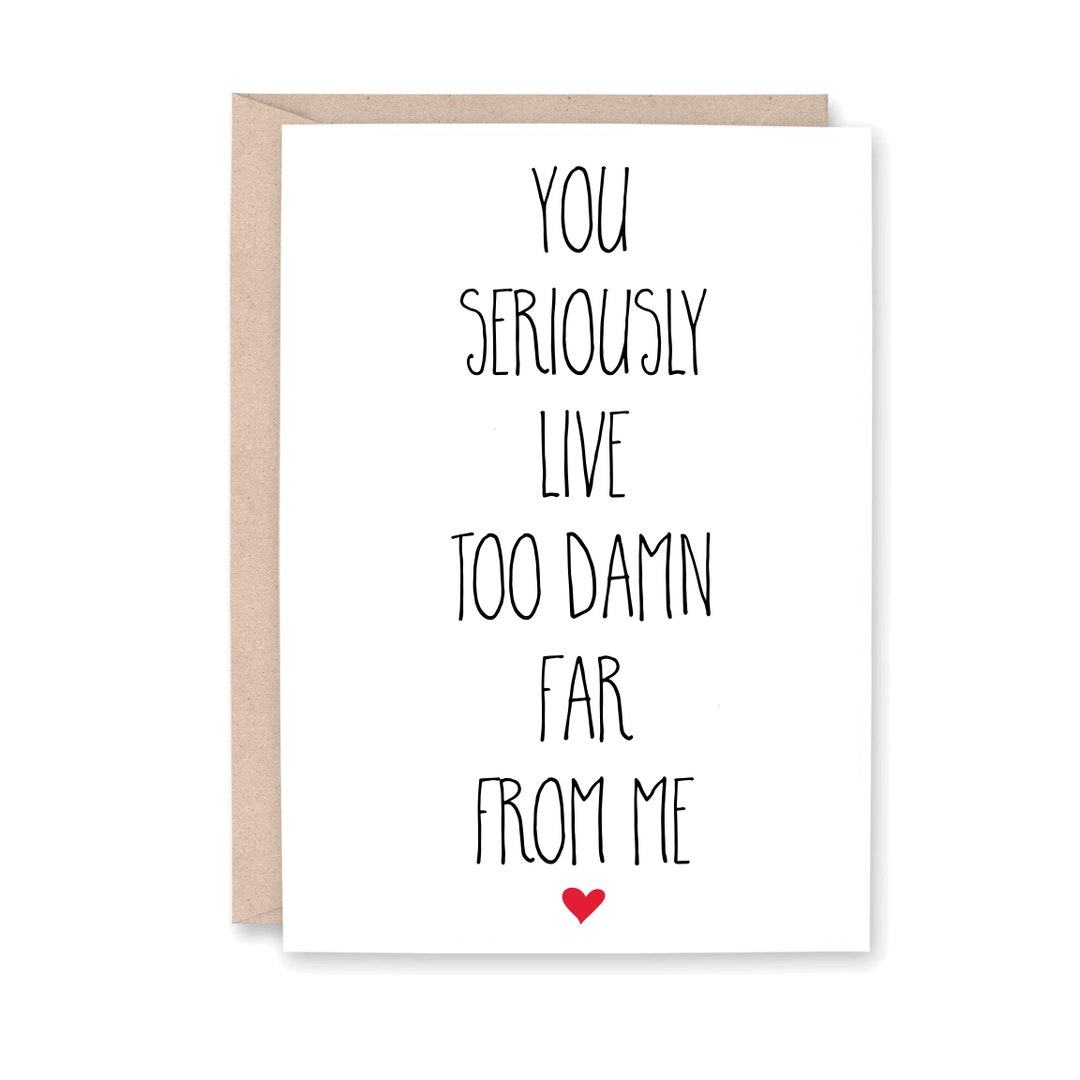 You Live Too Far Card, Funny Long Distance Card, Card for Family, Card ...