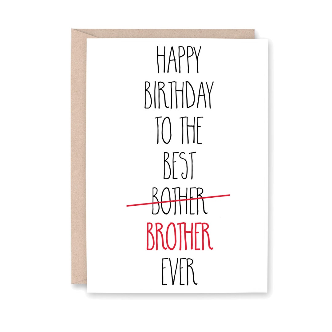 Funny Birthday Card for Brother, Snarky Card for Brother, Happy ...